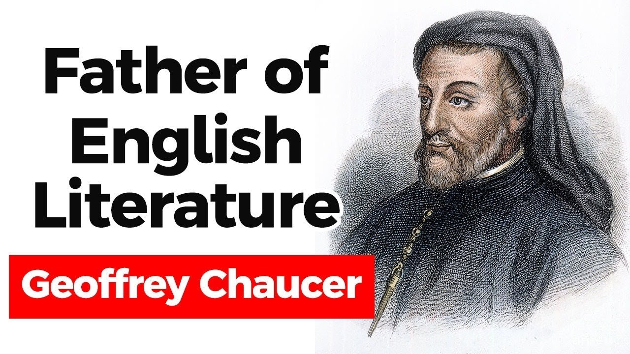 Geoffrey Chaucer: The Father of English Literature